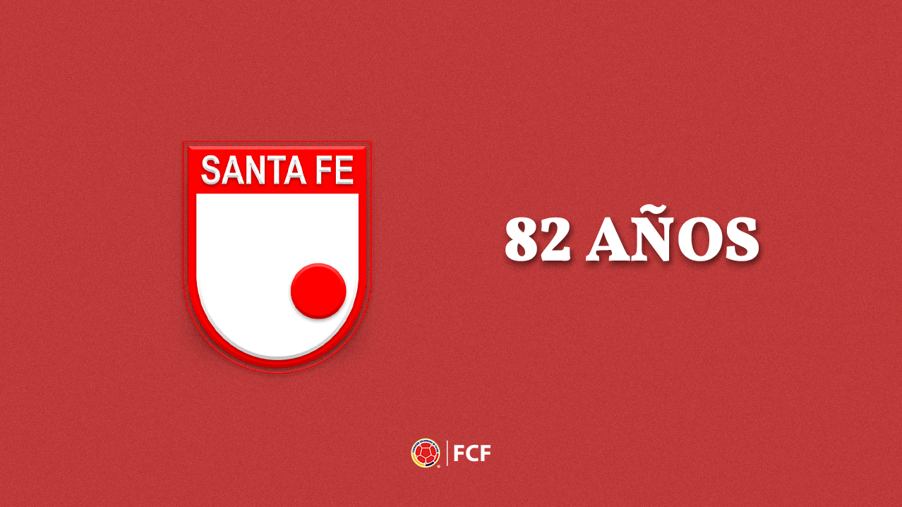 FCF felicita a Independiente Santa Fe en su aniversario número 82 ...