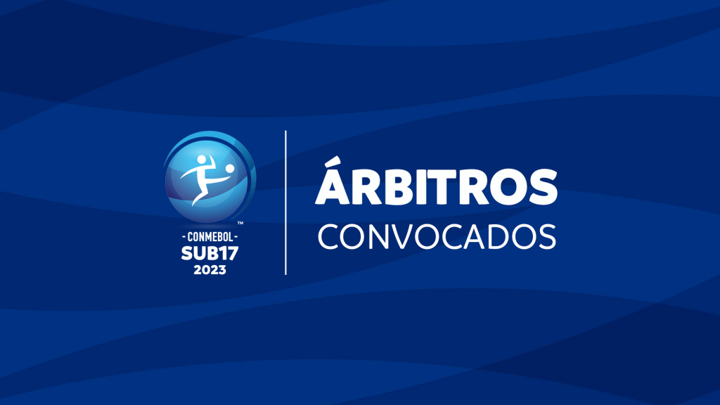 Convocatoria de árbitros para la CONMEBOL Sub17 – 2023 – Federación ...