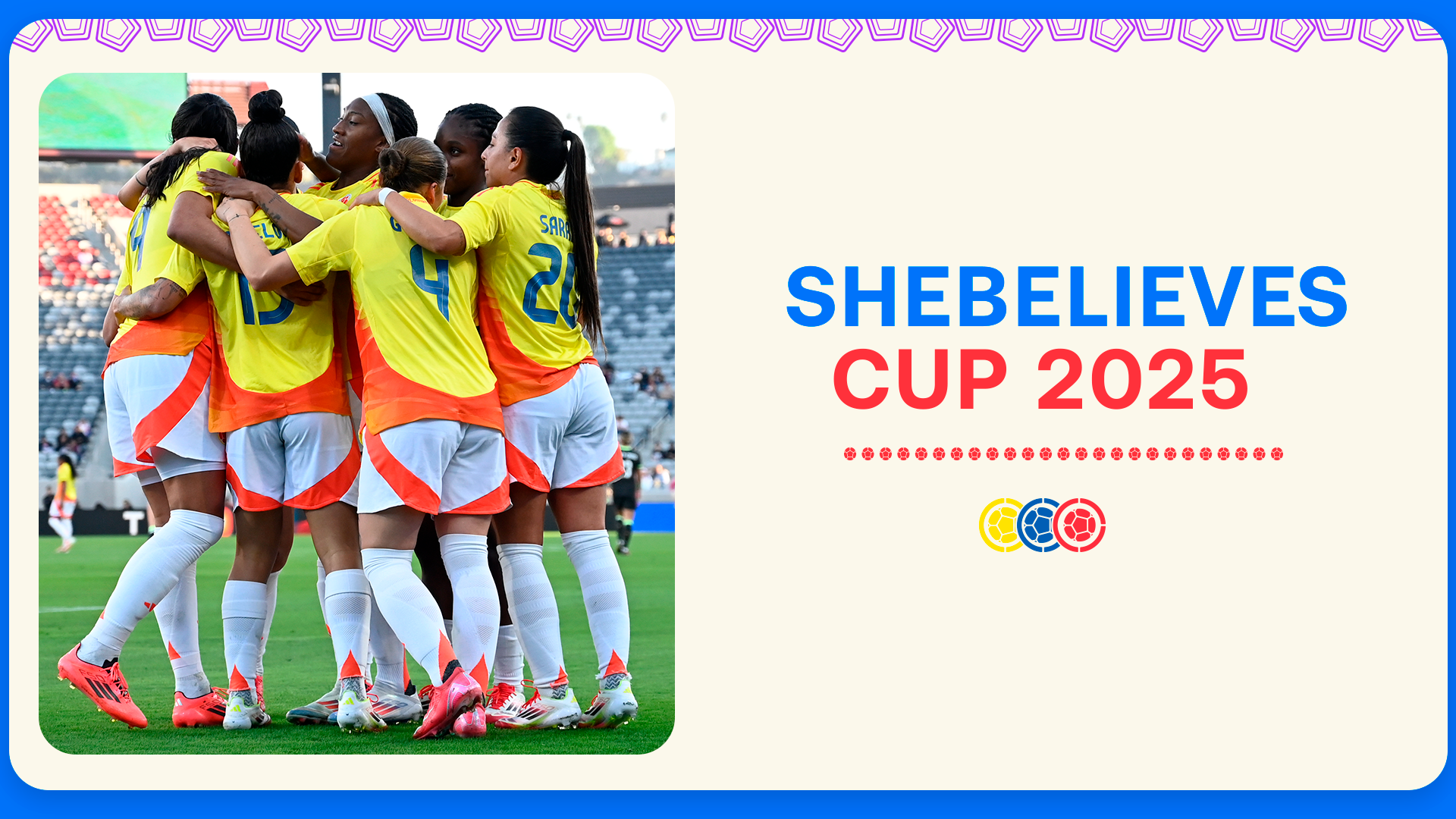 She Believes Cup 2025 – Federación Colombiana de Futbol