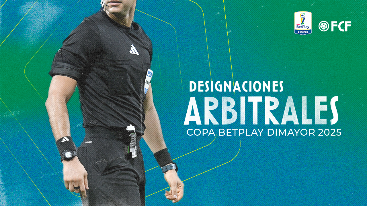 Designaciones arbitrales: final de ida – Copa BetPlay DIMAYOR 2025 ...
